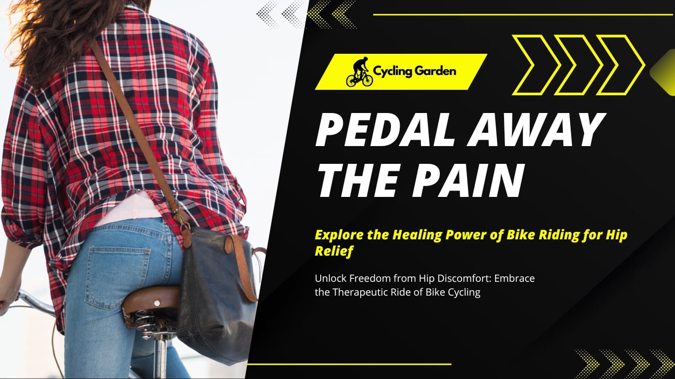 Does bike riding help hip pain: Discover the Potential Relief