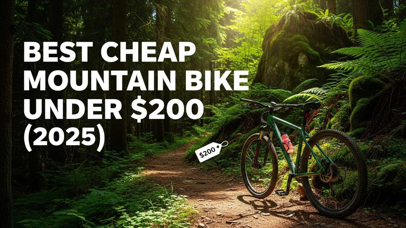 Top 10 best cheap mountain bike under $200 (2025 Buyer’s Guide)