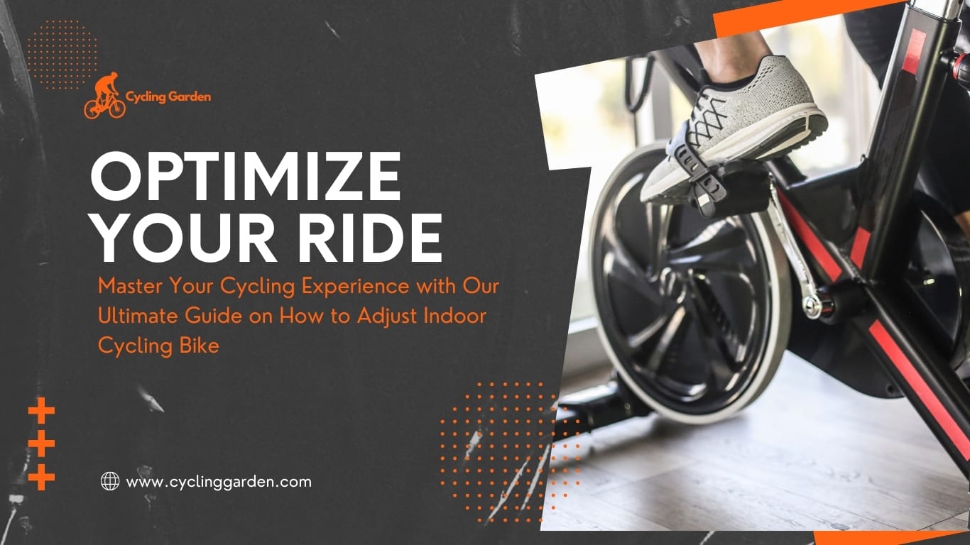 How to adjust indoor cycling bike: Proper Setup Tips
