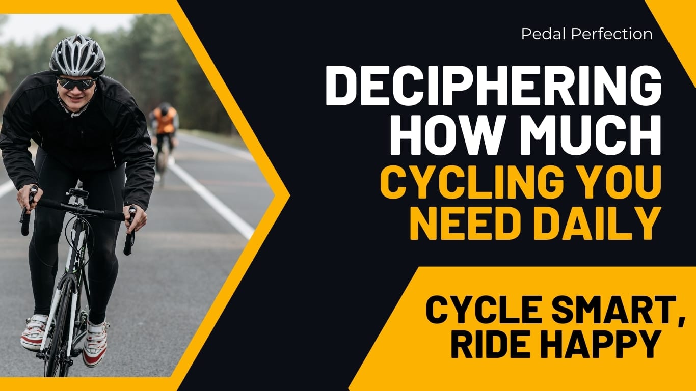 How much cycling should I do a day: Optimal Training Guidance